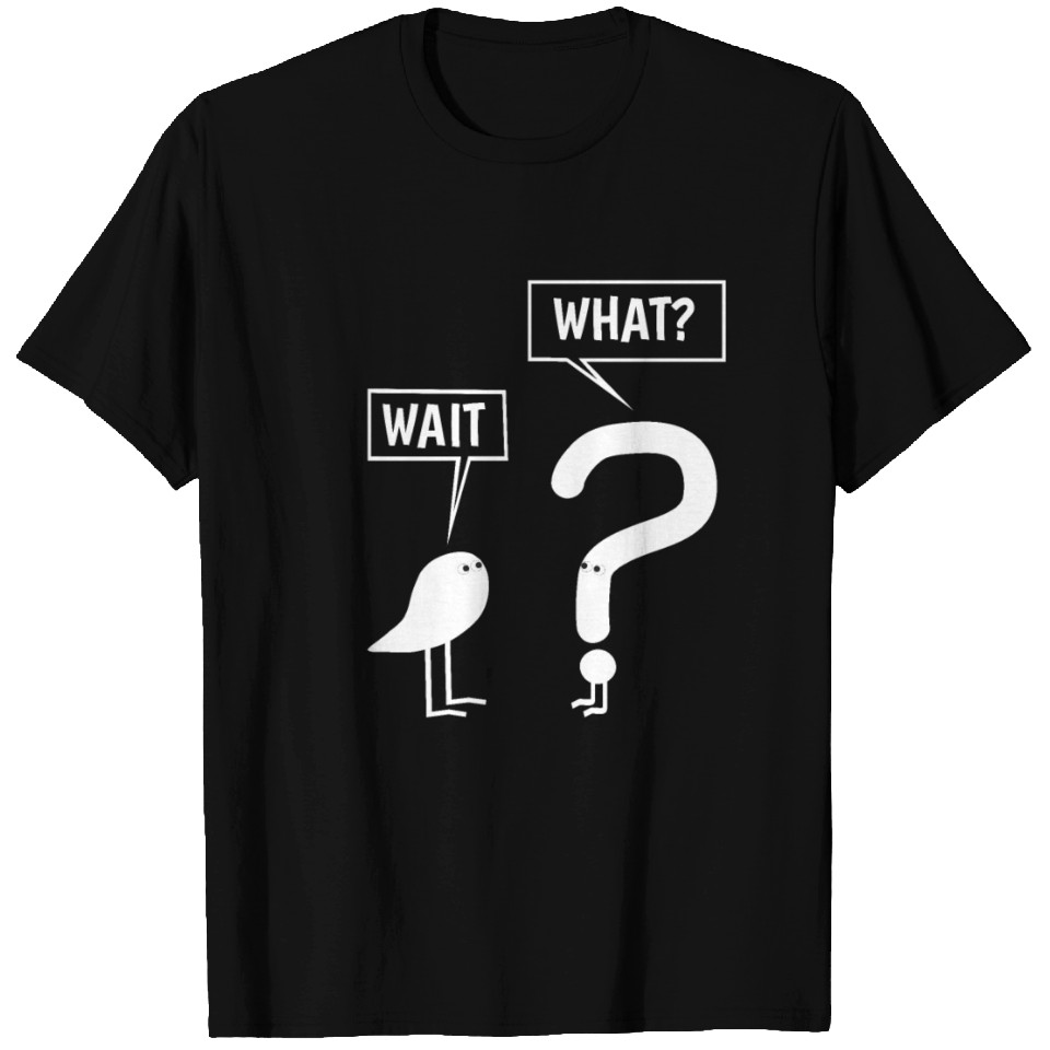Wait, What? Funny Grammar Comma Question Mark T Shirts | ID 17758283 by ...