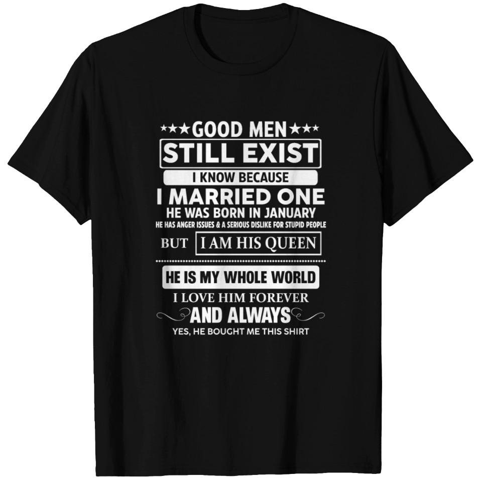 Good Men Still Exist He Was Born In January T Shirts | ID 19551550 by ...