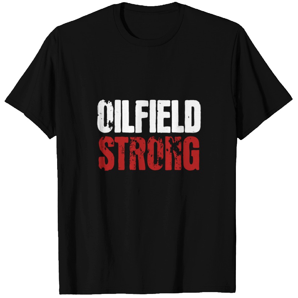 Oilfield Workers Gifts Oil Rig Roughneck Oilfield T Shirts | ID ...