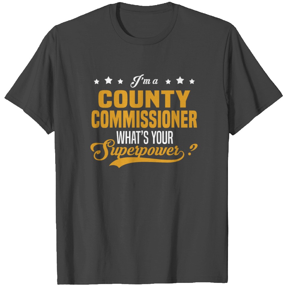 County Commissioner T Shirts