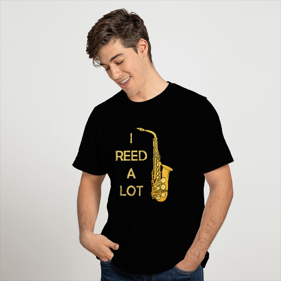 Saxophone Lover I Reed a Lot Alto Sax Tenor Sax T-Shirts | ID 20201457 ...