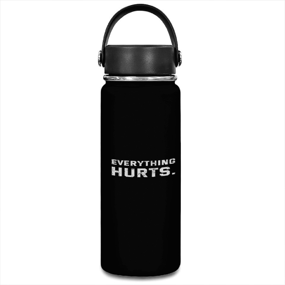 Workout Everything Hurts Gym Motivation Vacuum Flask | ID 59542020 by ...